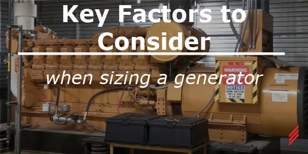 Key Factors to Consider when Sizing a Generator